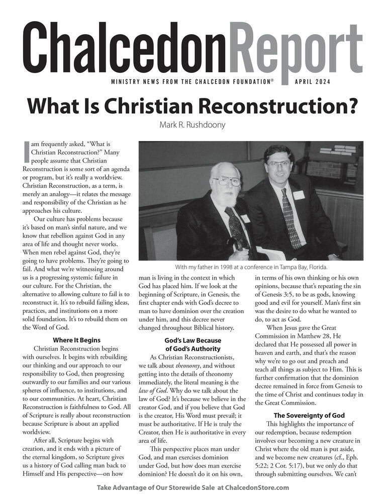 Chalcedon | What Is Christian Reconstruction?