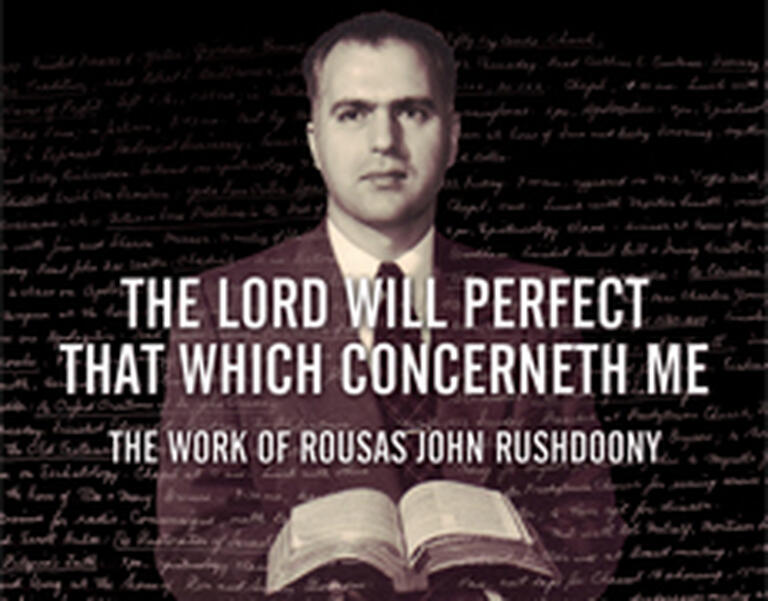 The Lord Will Perfect That Which Concerneth Me: The Work of Rousas…